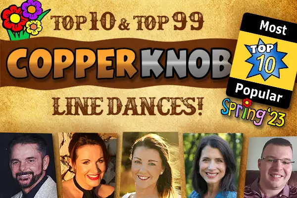 Top 10 & Top 99 Line Dances on Copperknob, Spring 2023! » Country ...